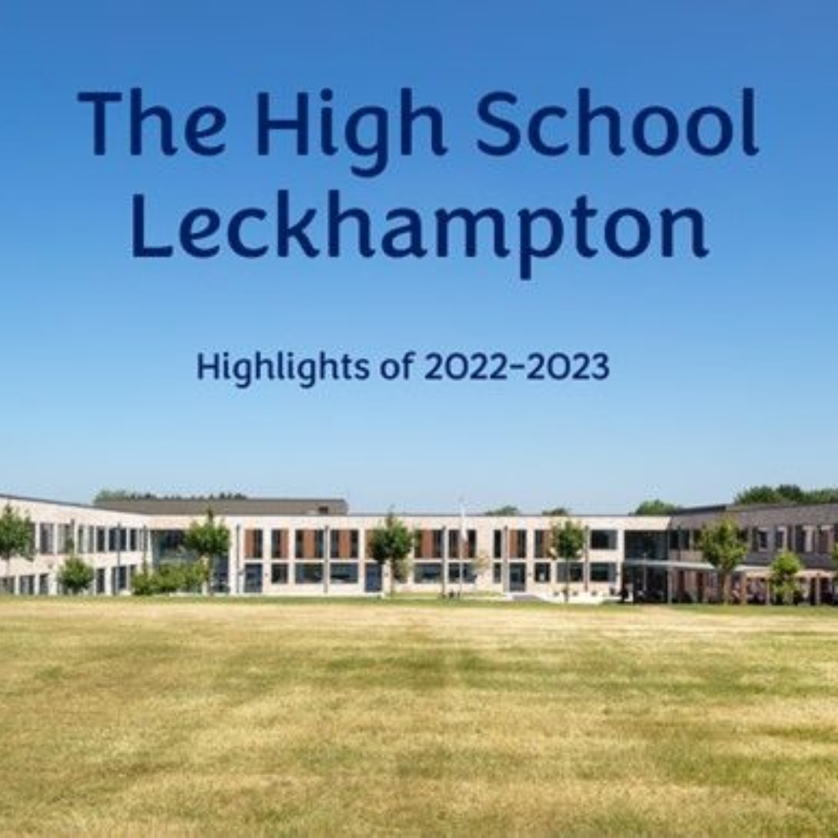 The High School Leckhampton - End of Year Highlights